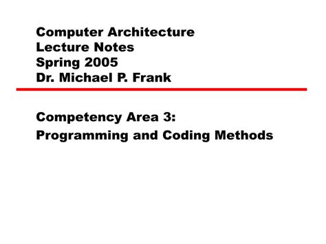 Ppt Computer Architecture Lecture Notes Spring 2005 Dr Michael P Frank Powerpoint