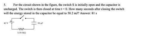 Solved For The Circuit Shown In The Figure The Switch S Is Chegg
