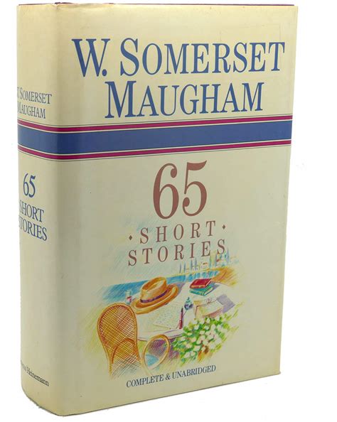 W Somerset Maugham Sixty Five Short Stories Complete And Unabridged
