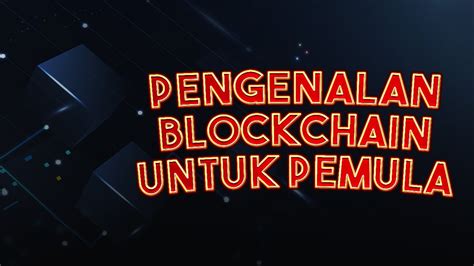Apa Itu Blockchain Pengenalan Blockchain Untuk Pemula YouTube