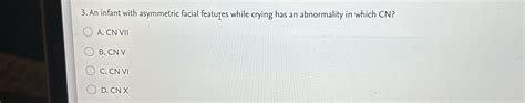 Solved An Infant With Asymmetric Facial Features While