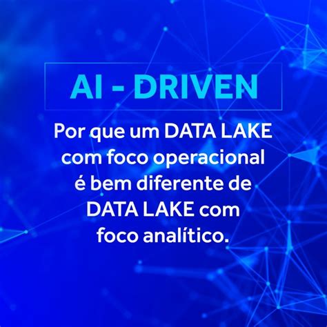 por que um data lake com foco operacional é bem diferente de data lake