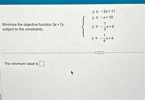 Solved Minimize The Objective Function 3x7y ﻿subject To The