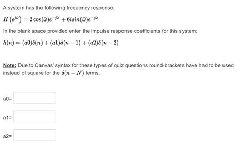Solved A System Has The Following Frequency Response H Ej