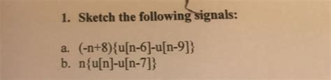 Solved Sketch The Following Signals Chegg