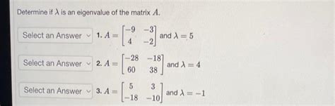 solved determine if λ is an eigenvalue of the matrix a 1