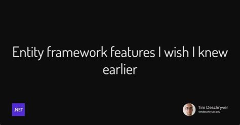 Entity Framework Features I Wish I Knew Earlier Rdotnet