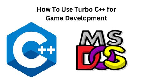How To Use Turbo C For Game Development Turbo C