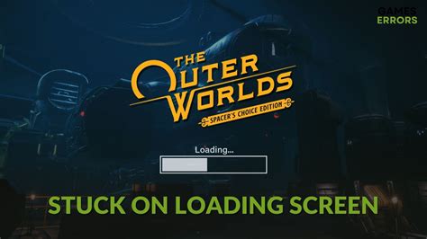 The Outer Worlds Spacers Choice Edition Stuck On Loading Screen [fixed]
