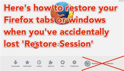 How To Restore Firefox Windows Or Tabs After Closing And Accidentally Reopening Firefox