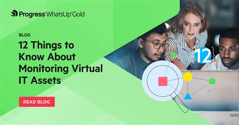 12 Things To Know About Monitoring Virtual It Assets Whatsup Gold