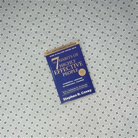 The 7 Habits Of Highly Effective People 25th Anniversary Edition By S