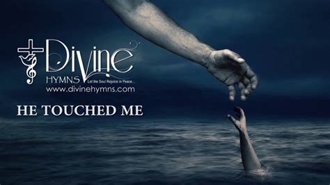 He Touched Me Song Lyrics Divine Hymns Prime Cig Oficial
