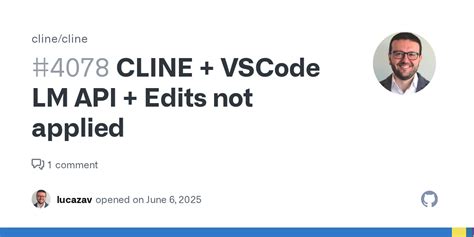 Cline Vscode Lm Api Edits Not Applied · Issue 4078 · Clinecline · Github