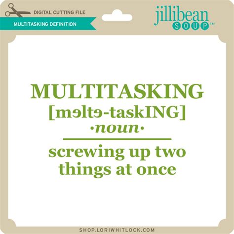 Multitasking Definition Lori Whitlocks Svg Shop
