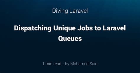 Larachat Articles Dispatching Unique Jobs To Laravel Queues