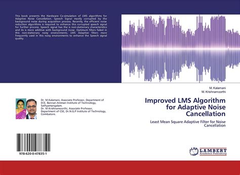 Improved Lms Algorithm For Adaptive Noise Cancellation Least Mean Square Adaptive Filter For