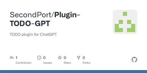 Github Secondportplugin Todo Gpt Todo Plugin For Chatgpt
