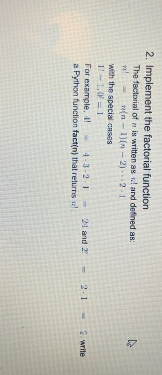 Solved 2 Implement The Factorial Function The Factorial Of Chegg Com