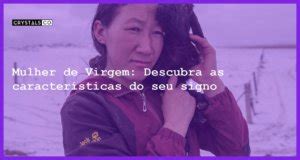 Mulher De Virgem Descubra As Caracter Sticas Do Seu Signo Blog Crystalsco