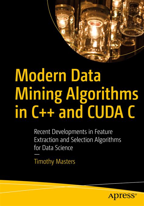 Cover Modern Data Mining Algorithms In C And Cuda C Recent