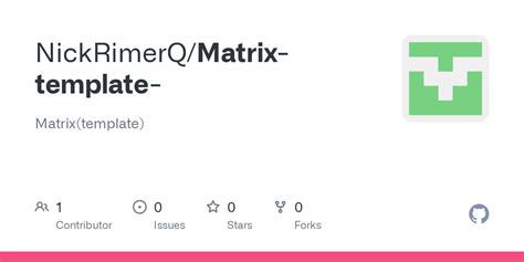 GitHub NickRimerQ Matrix Template Matrix Template