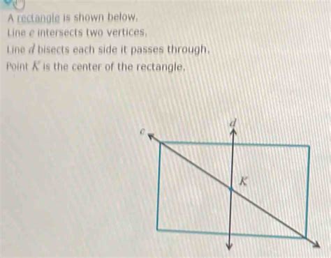 Solved A Rectangle Is Shown Below Line E Intersects Two Vertices