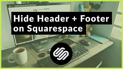 Hide The Header And Footer On A Single Page In Squarespace