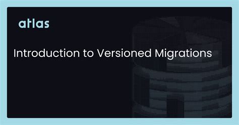 introduction to versioned migrations atlas docs
