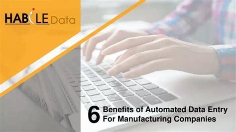 Ppt 6 Benefits Of Automated Data Entry For Manufacturing Companies