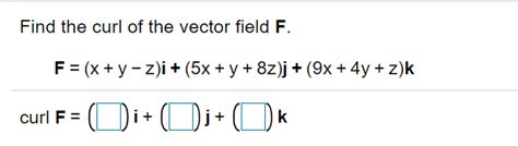 Answered Find The Curl Of The Vector Field F F Bartleby