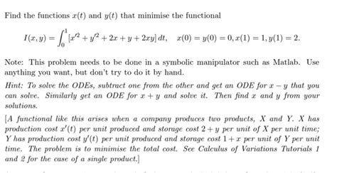 solved find the functions x t and y t that minimise the