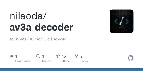 Github Nilaodaav3adecoder Avs3 P3 Audio Vivid Decoder