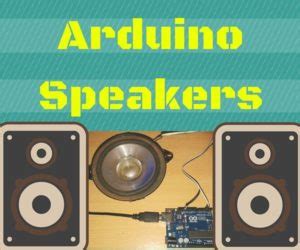 How To Build An Arduino Speaker That Plays Music In Minutes Duino