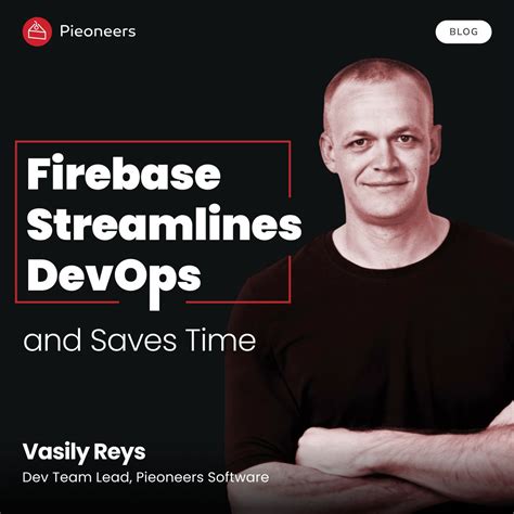 pieoneers software on linkedin firebase appdevelopment blog devops