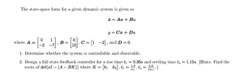 Solved The State Space Form For A Given Dynamic System Is Chegg