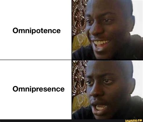Omnipotence Memes Best Collection Of Funny Omnipotence Pictures On Ifunny