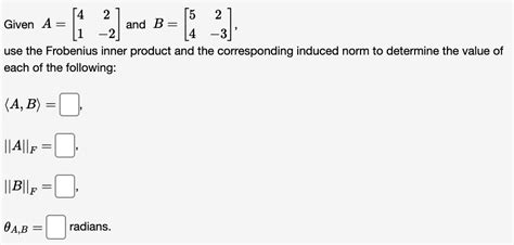 Solved 221 And B 4 5 2 Given A 1 2 4 3 Use The