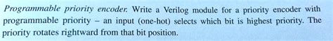 Programmable Priority Encoder Write A Verilog Module For A Priority