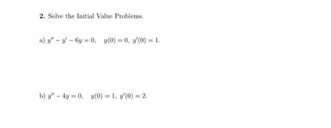Solved Solve The Initial Value Problems A Chegg