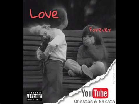 Chastos Ft Nakata Love Forever Youtube