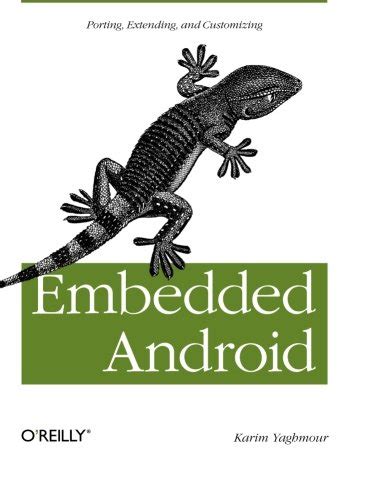 Embedded Android Porting Extending And Customizing Beagleboard