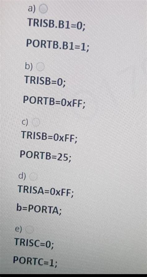 Solved A Trisbb10 Portbb11 B Trisb0 Portb0xff C
