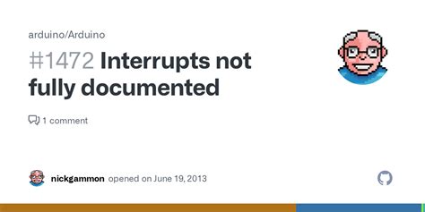 Interrupts Not Fully Documented · Issue 1472 · Arduinoarduino · Github