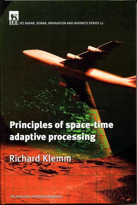 Principles Of Space Time Adaptive Processing Richard Klemm
