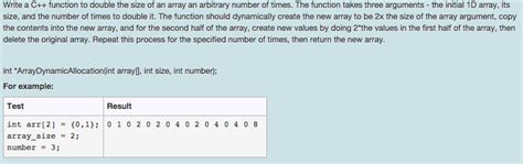 Solved Write A C Function To Double The Size Of An Array