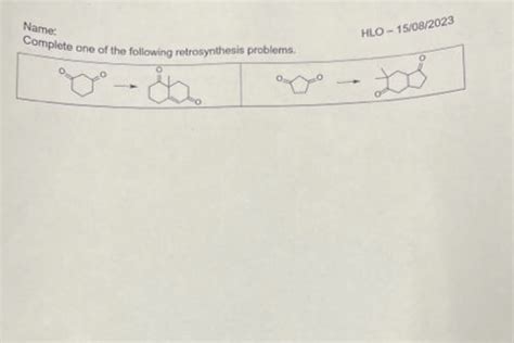[solved] Complete The Following Retrosynthesis Problem Hlo 15 08 2023 Course Hero