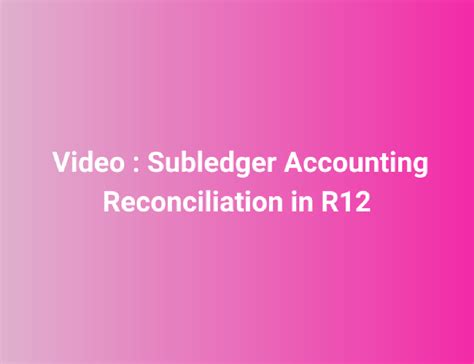 Video Subledger Accounting Reconciliation In R