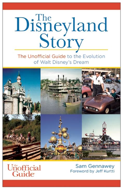 Disneyland Story The Unofficial Guide To The Evolution Of Walt Disney