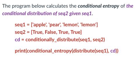 solved the program below calculates the conditional entropy